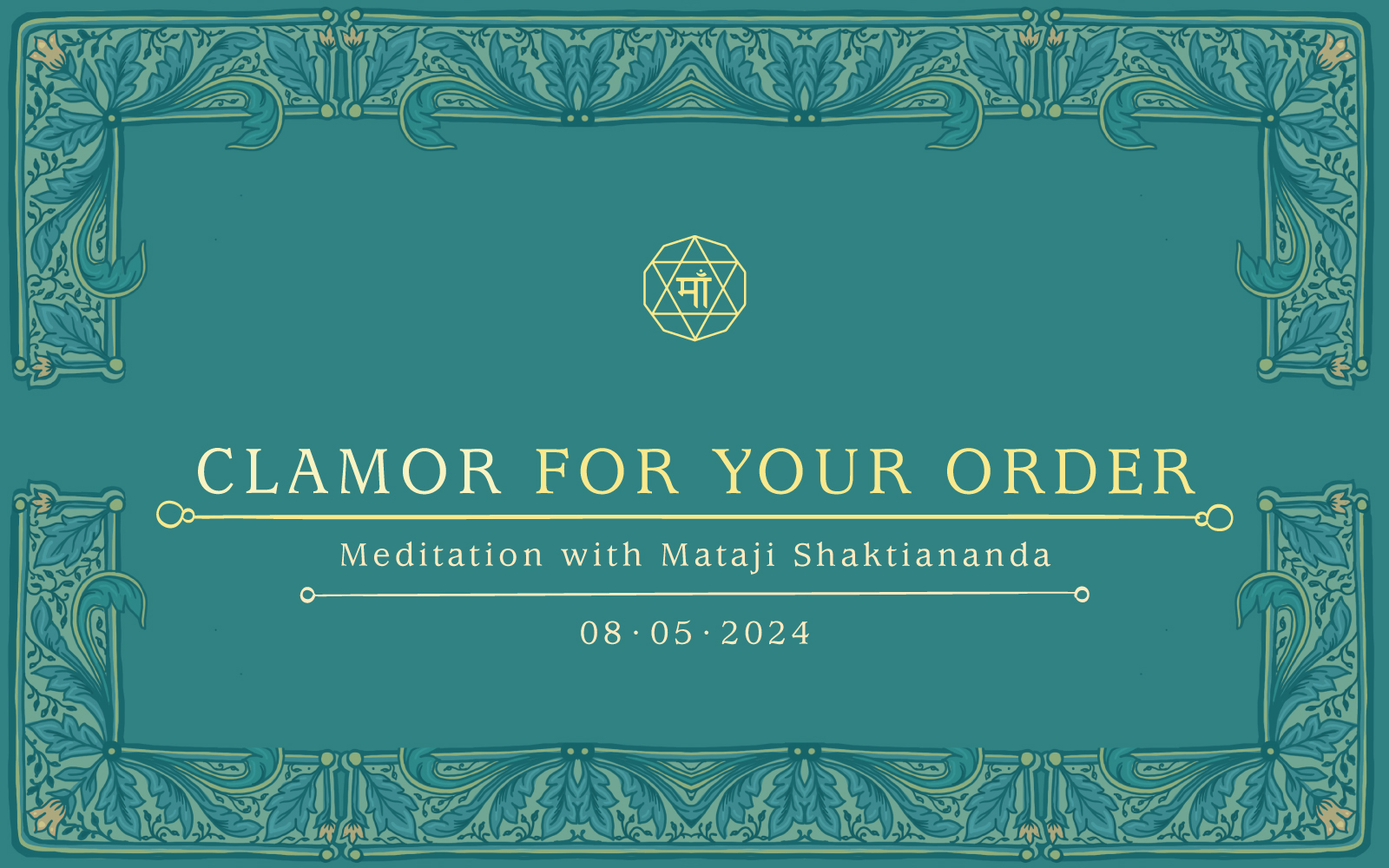 Clamor For Your Order - Mataji Shaktiananda