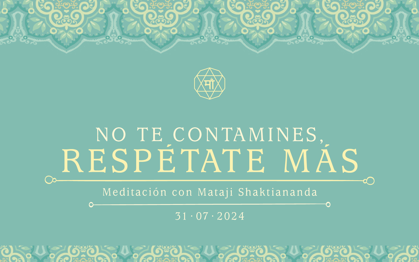 No te contamines, respétate más - Mataji Shaktiananda